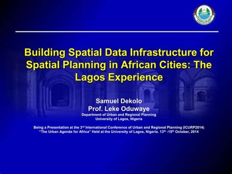 Building Spatial Data Infrastructures For Spatial Planning In Africa Lagos Experience Ppsx