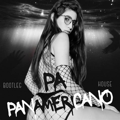 Pa Panamericano Bootleg House Deejay Maquina Oficial Song Lyrics