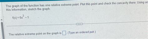 Solved The Graph Of The Function Has One Relative Extreme