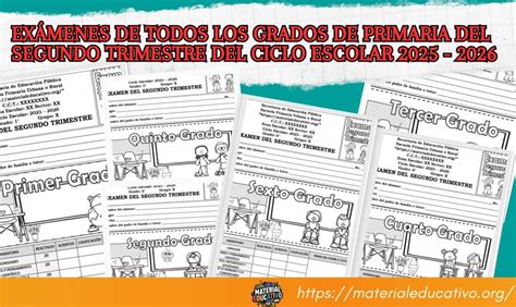 Exámenes De Todos Los Grados De Primaria Del Segundo Trimestre Del Ciclo Escolar 2025 2026
