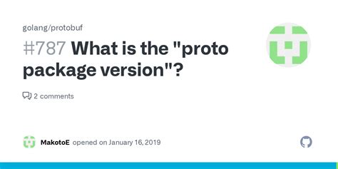 What Is The Proto Package Version · Issue 787 · Golangprotobuf · Github