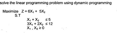 solved solve the linear programming problem using dynamic
