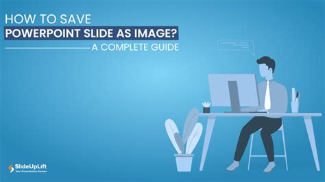 How To Save Powerpoint Slide As Image A Complete Guide Slideuplift