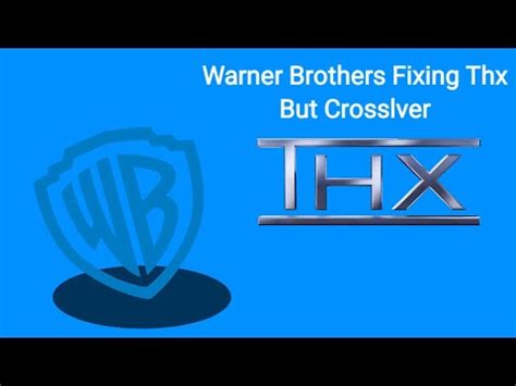 Warner Brothers Fixing Thx Logo Parodies But Crossover Youtube