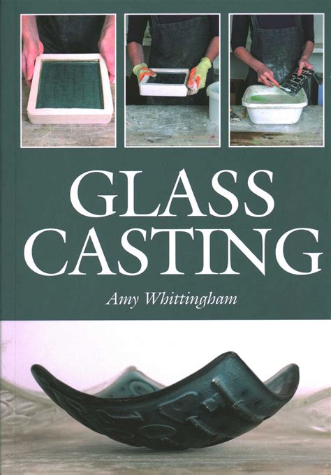 Glass Casting Book By Amy Whittingham Official Publisher Page