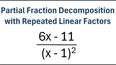 Partial Fraction Decomposition With Repeated Linear Factors Youtube