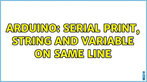 Arduino Serial Print String And Variable On Same Line 3 Solutions YouTube