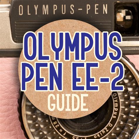 Ultimate Olympus Pen Ee 2 User Guide How To Troubleshooting And More