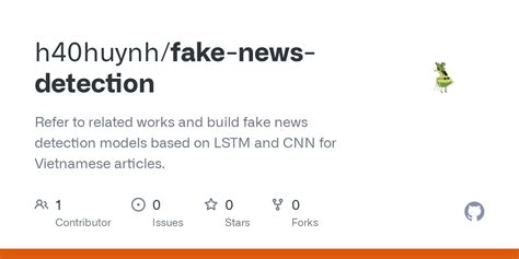 GitHub H Huynh Fake News Detection Refer To Related Works And Build Fake News Detection