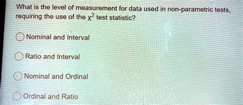 Solved What Is The Level Of Measurement For Data Used In Non
