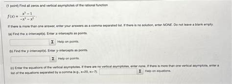 Solved Point Find All Zeros And Vertical Asymptotes Of Chegg