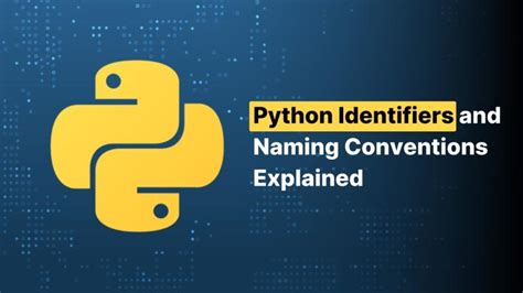 Python Identifiers And Naming Conventions Explained Ksr Datavizon