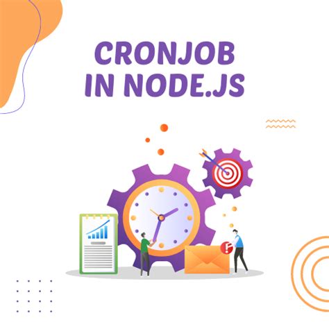Implementing Cron Jobs In Nodejs A Guide To Efficient Task Scheduling