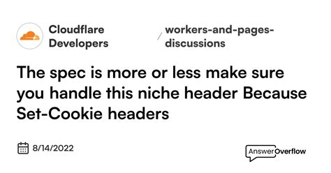 The Spec Is More Or Less Make Sure You Handle This Niche Header