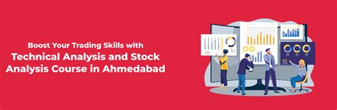 Boost Your Trading Skills With Technical Analysis And Stock Analysis Course In Ahmedabad