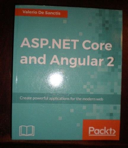Asp Net Web Api And Angular 2 By Valerio De Sanctis 2016 Trade Paperback New 9781786465689 Ebay