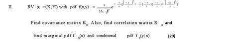 solved ii rvx x y ﻿with pdf find covariance m ﻿atrix kx