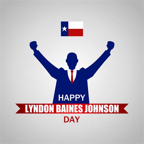 Lyndon Baines Johnson Day 11490589 Vector Art At Vecteezy