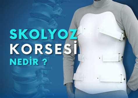 Skolyoz Korsesi Skolyoz Korse Ile Düzelebilir Mi Turanandturan