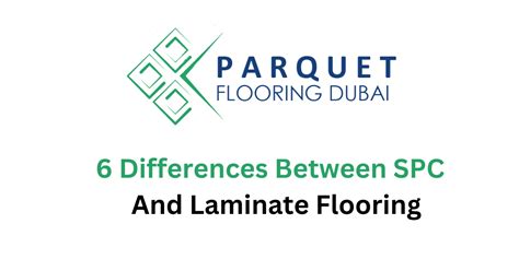 The Differences Between SPC And Laminate Flooring