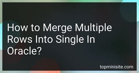 How To Merge Multiple Rows Into Single In Oracle In 2024