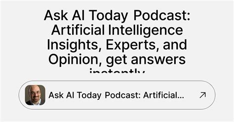 Ask Ai Today Podcast Artificial Intelligence Insights Experts And