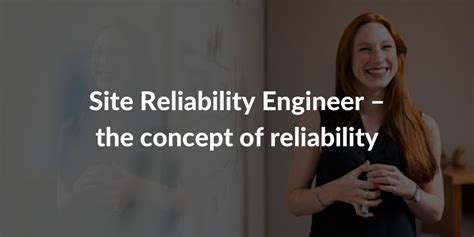 Site Reliability Engineer The Concept Of Reliability Switzerland