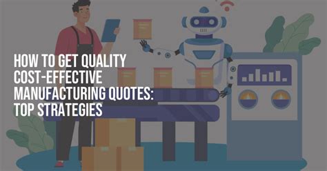 How To Get Quality Cost Effective Manufacturing Quotes Top Strategies