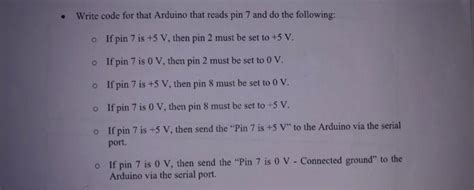 Solved Write Code For That Arduino That Reads Pin 7 And Do