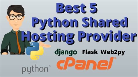 Top 5 Python Shared Hosting Provider For Python Web App Django Flask Web2py Bottle Hohohost