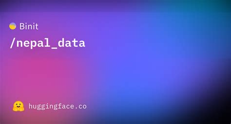 Binit Nepal Data · Datasets At Hugging Face