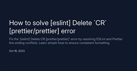 How To Solve Eslint Delete `cr` Prettierprettier Error