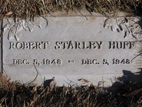 Robert Starley Huff 1948 1948 Find A Grave Memorial
