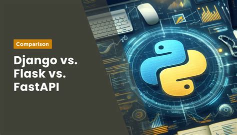 Best Python Web Frameworks Django Vs Flask Vs Fastapi