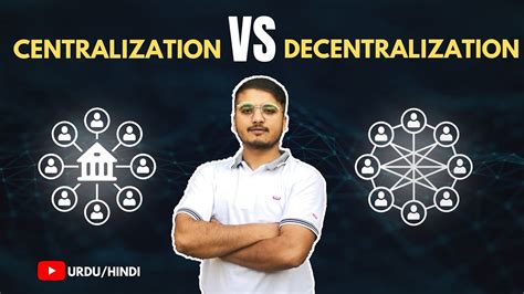 Centralization Vs Decentralization Urdu Hindi Youtube