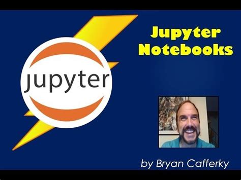 Free Video Jupyter Notebooks An Introduction From Bryan Cafferky