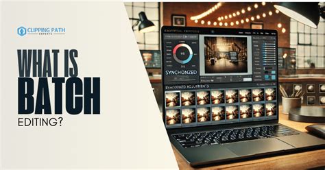 What Is Batch Editing