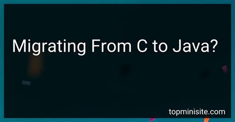 Migrating From C To Java In