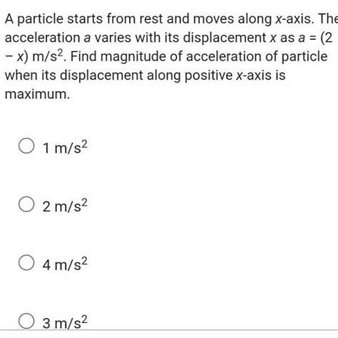[answered] a particle starts from rest and moves along x axis the kunduz
