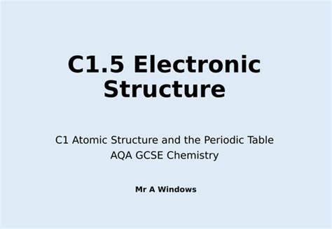 C1 Atomic Structure And The Periodic Table Aqa Gcse Science Chemistry