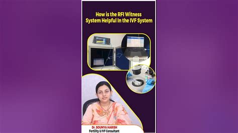 How The Rfi Witness System Improves Ivf Success Rates Fertility Tv