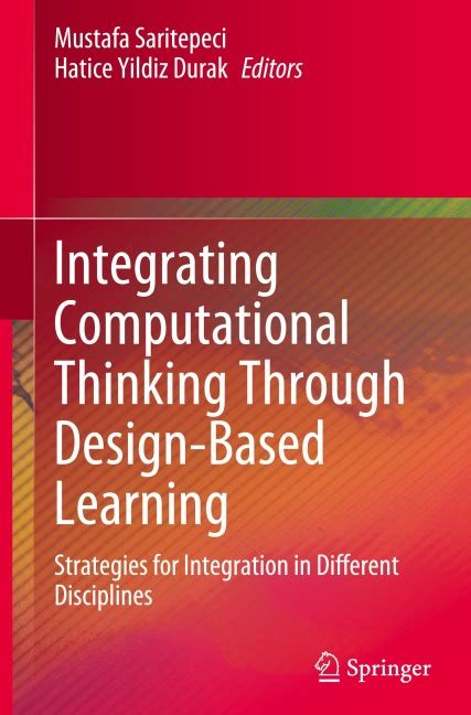 Integrating Computational Thinking Through Design Based Learning