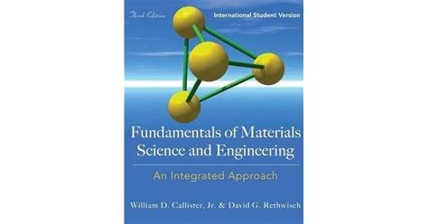Fundamentals of Materials Science and Engineering: An Integrated Approach by William D ...