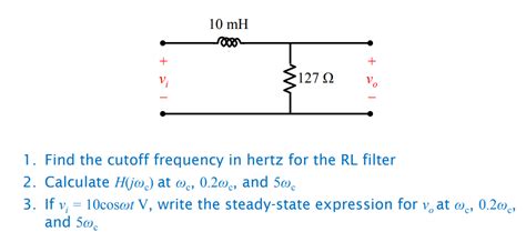 Solved 1 Find The Cutoff Frequency In Hertz For The Rl