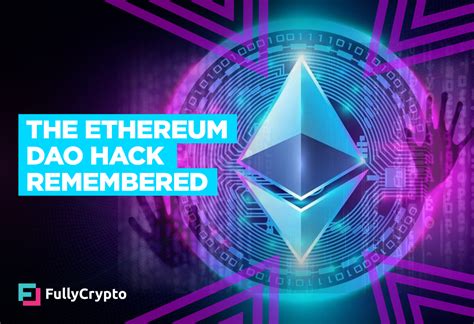 The 2016 Ethereum Dao Hack Remembered