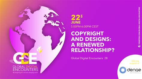 «copyright And Designs A Renewed Relationship 28th Global Digital Encounter Denae