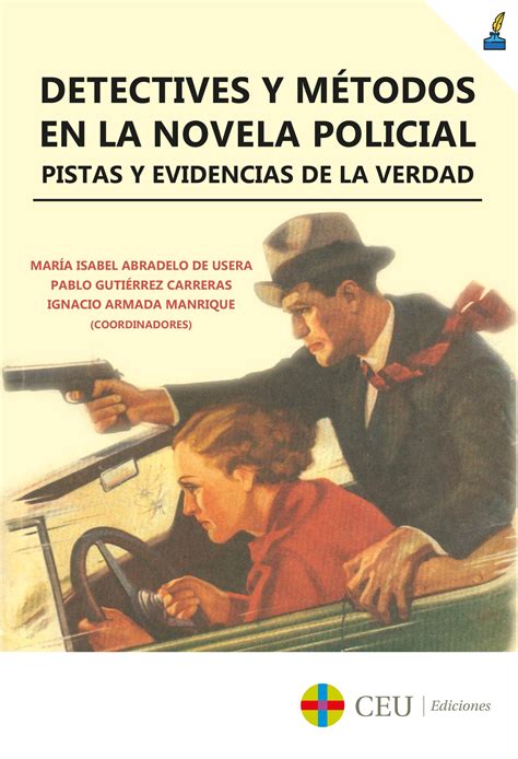 Detectives Y Métodos En La Novela Policial Pistas Y Evidencias De La Verdad Ceu Ediciones