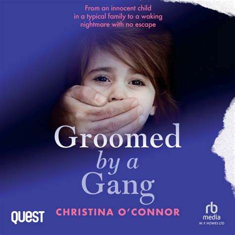 Groomed By A Gang By Ann Cusack And Christina Oconnor Audiobook