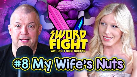 Sword Fight 8 My Wifes Nuts Youtube