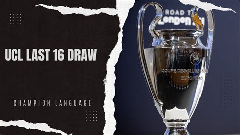 ချန်ပီယံလိဂ် ၁၆ သင်းအဆင့် ရှုံးထွက်ပွဲစဥ် မဲခွဲရလဒ်တွေ ထွက်ပေါ် Youtube